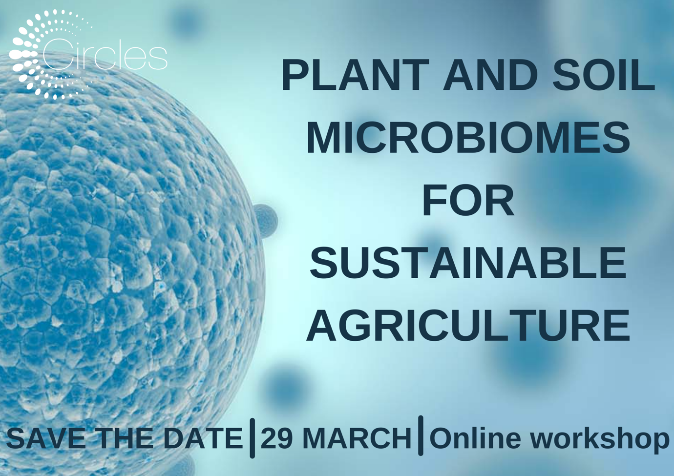CIRCLES workshop - Plant and soil microbiomes for sustainable agriculture - Circles